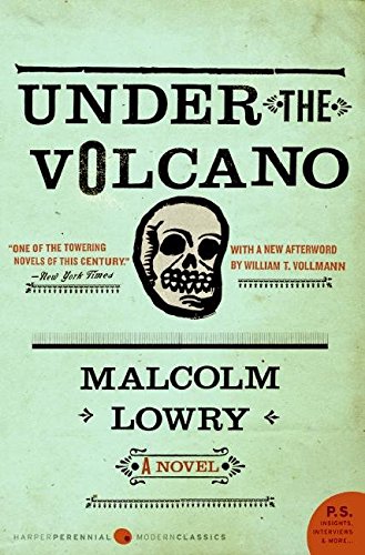 [Under the Volcano] (By: Malcolm Lowry) [published: April, 2007] by ...