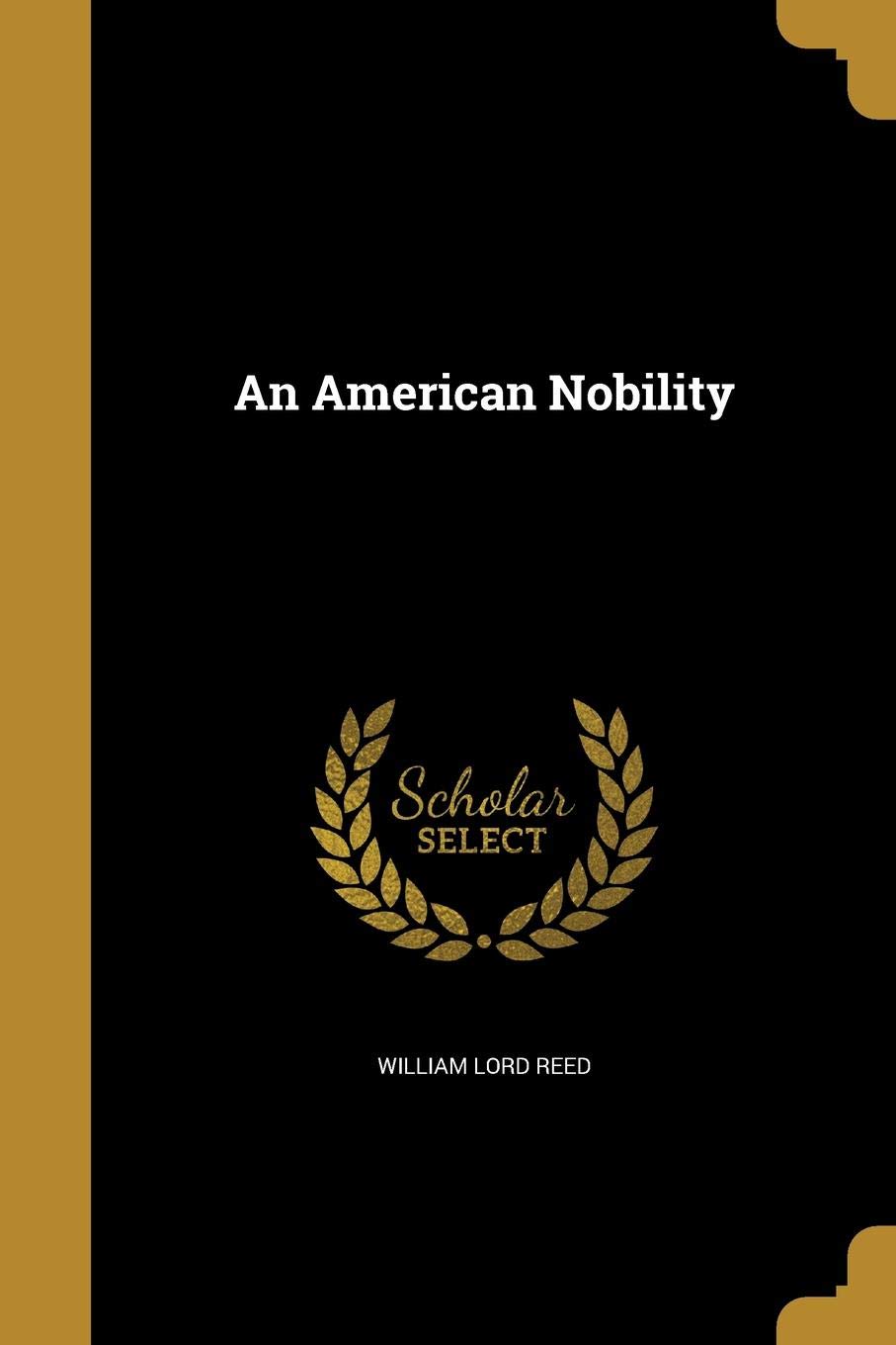 An American Nobility by William Lord Reed | Goodreads