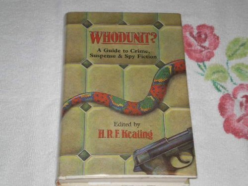 Whodunit: A Guide to Crime, Suspense, and Spy Fiction by H.R.F. Keating ...