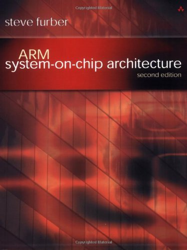 ARM System-on-Chip Architecture by Prof Steve Furber (17-Aug-2000 ...