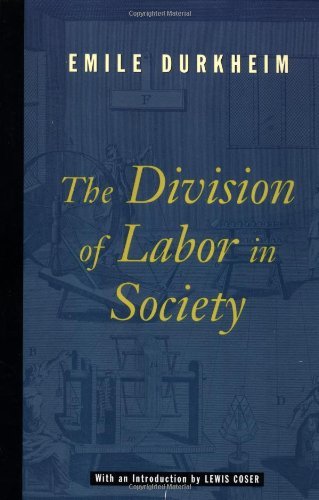 By Emile Durkheim Lewis A. Coser - The Division of Labor in Society by ...