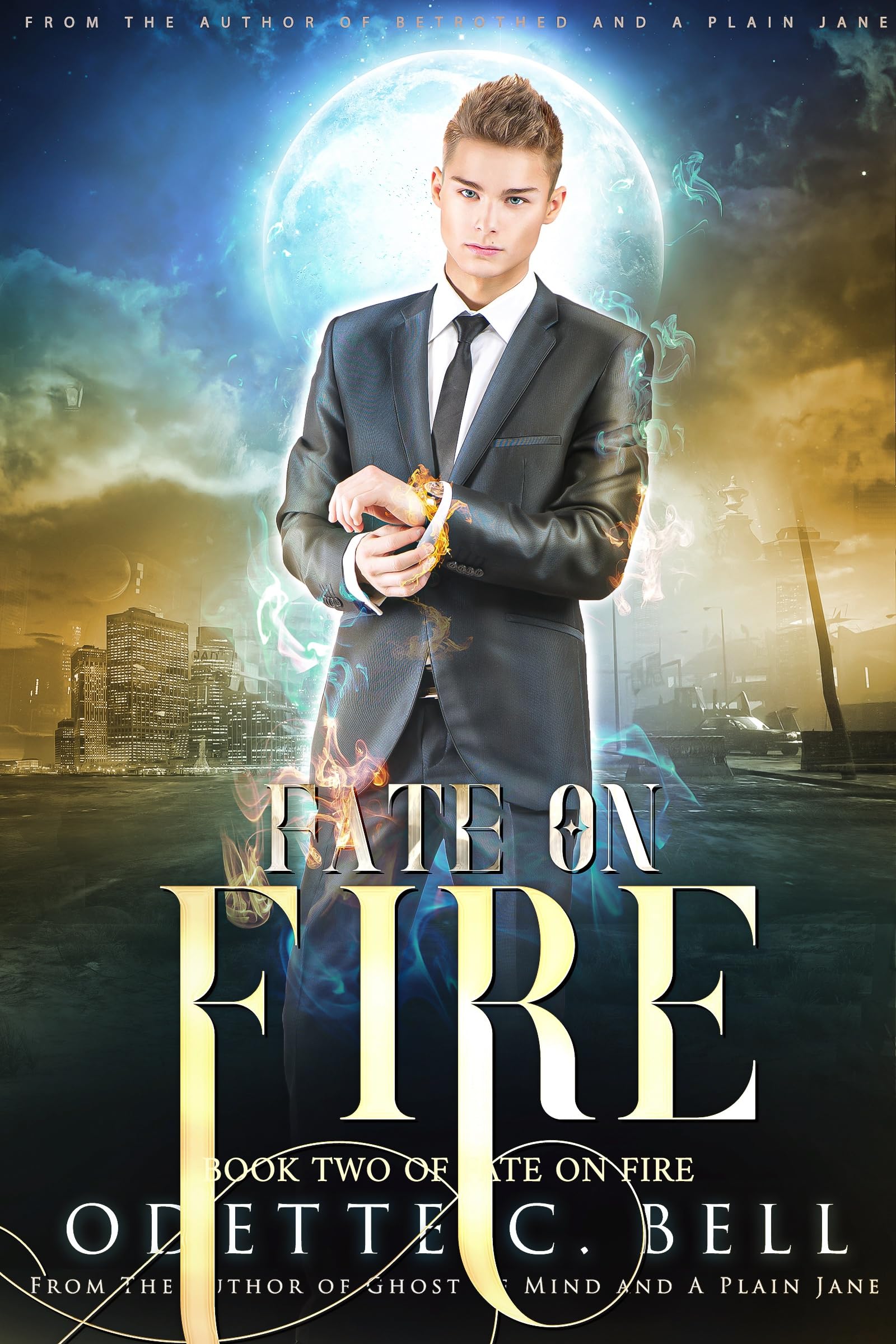 Fate on Fire Book Two (Fate on Fire, #2) by Odette C. Bell | Goodreads