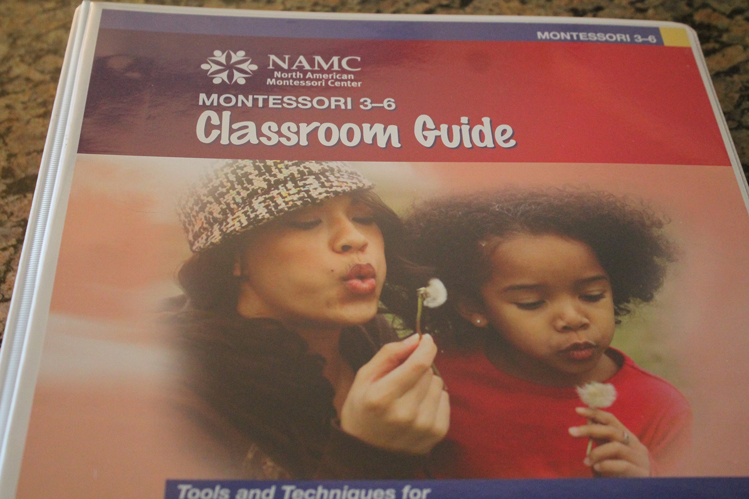 North American Montessori Center (NAMC) Montessori 3-6 Classroom Guide ...