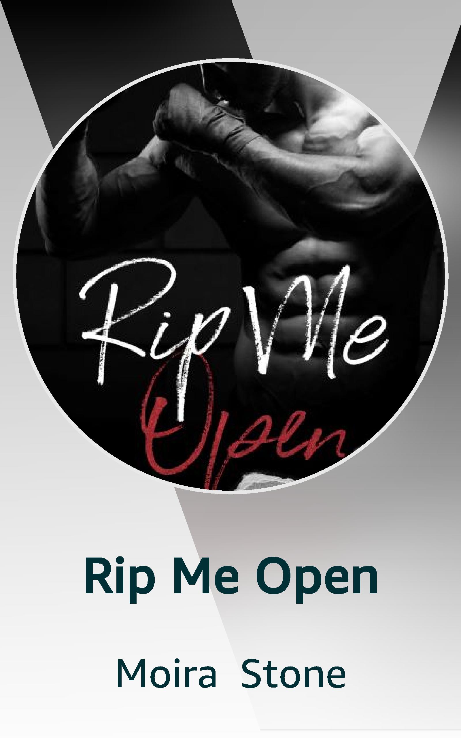 Rip Me Open by Moira Stone | Goodreads