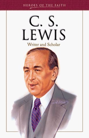 C. S. Lewis: Writer and Scholar (Heroes of the Faith (Barbour Paperback ...