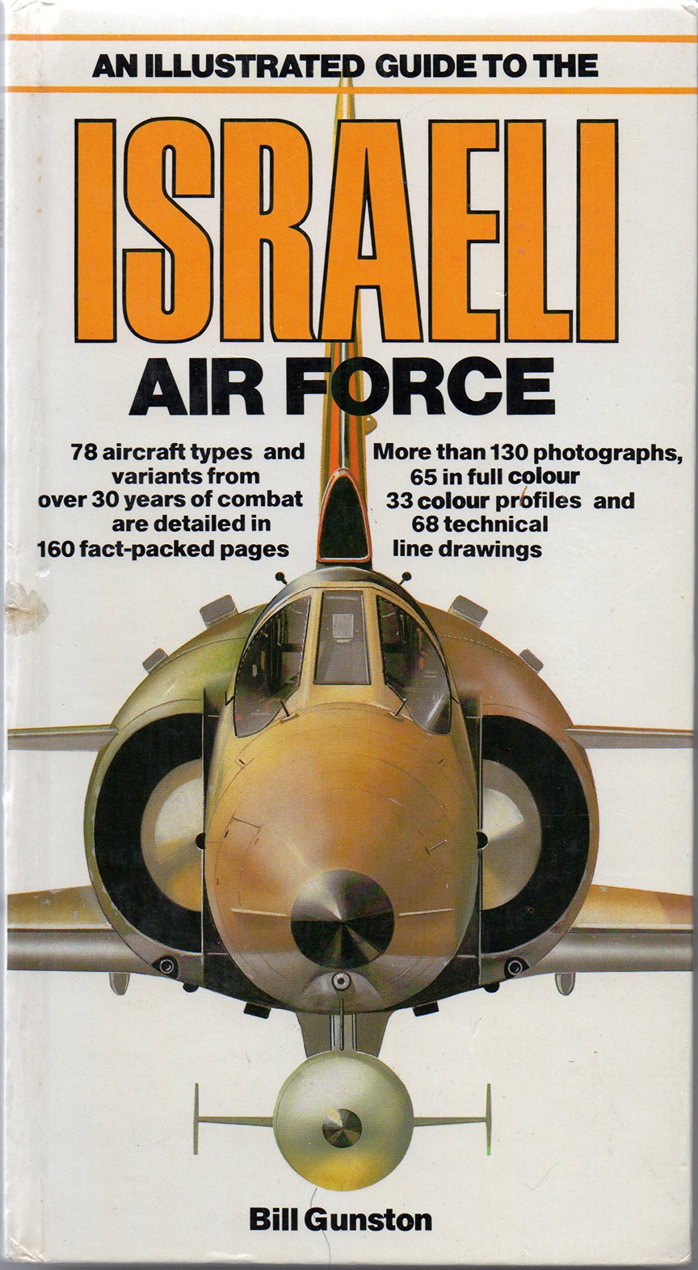 An Illustrated Guide to the Israeli Air Force by Bill Gunston | Goodreads