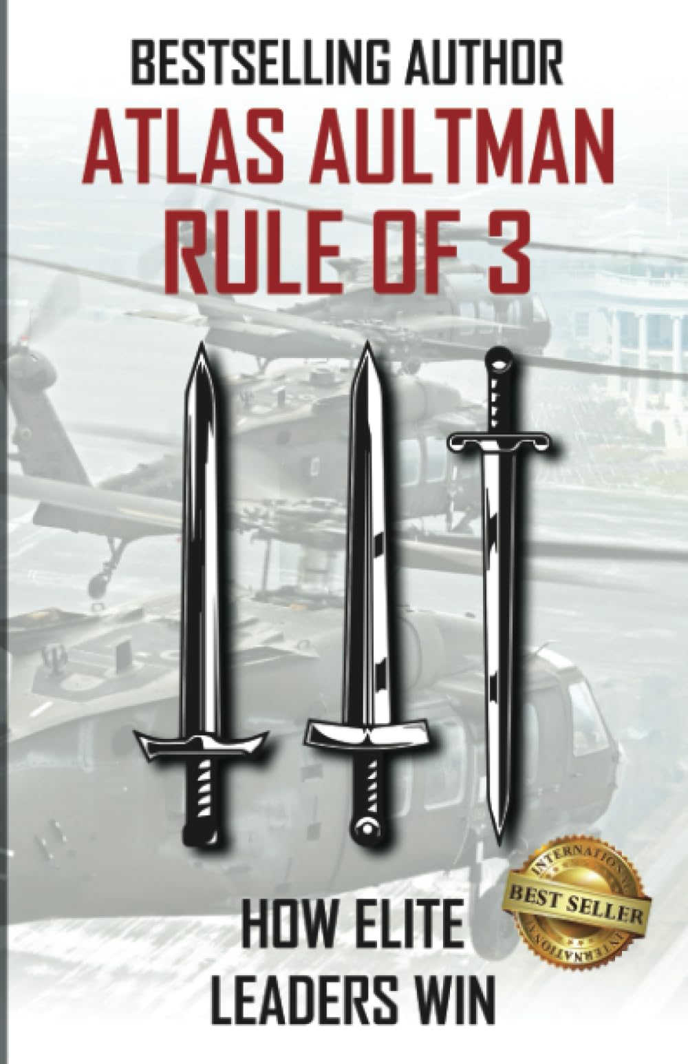 Rule 3: How Elite Leaders Win by Atlas Aultman | Goodreads