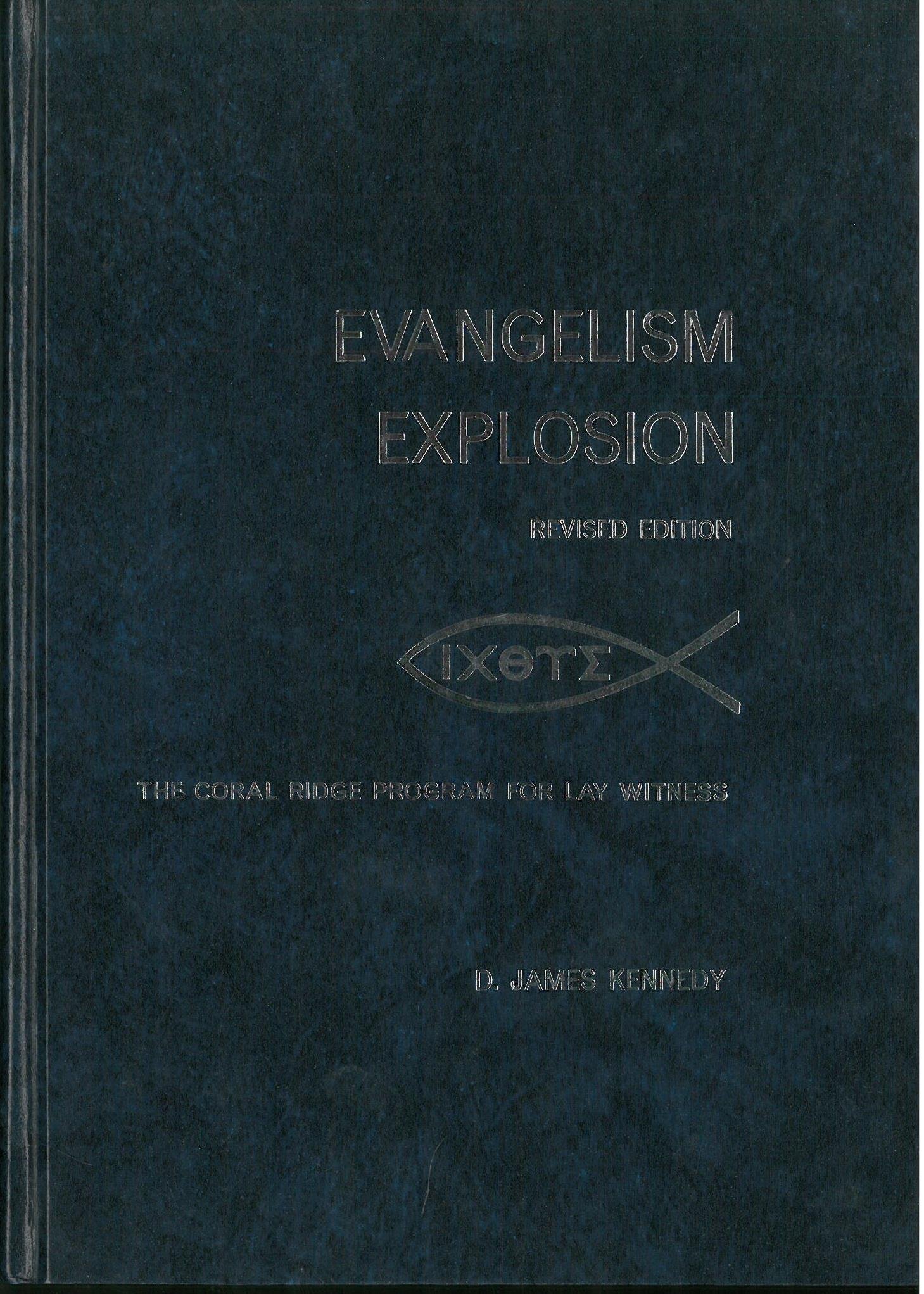 Evangelism Explosion: The Coral Ridge Program for Lay Witness by D ...