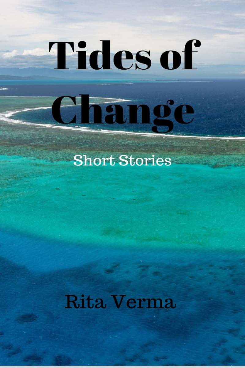 Tides of Change: Short Stories by Rita Verma | Goodreads