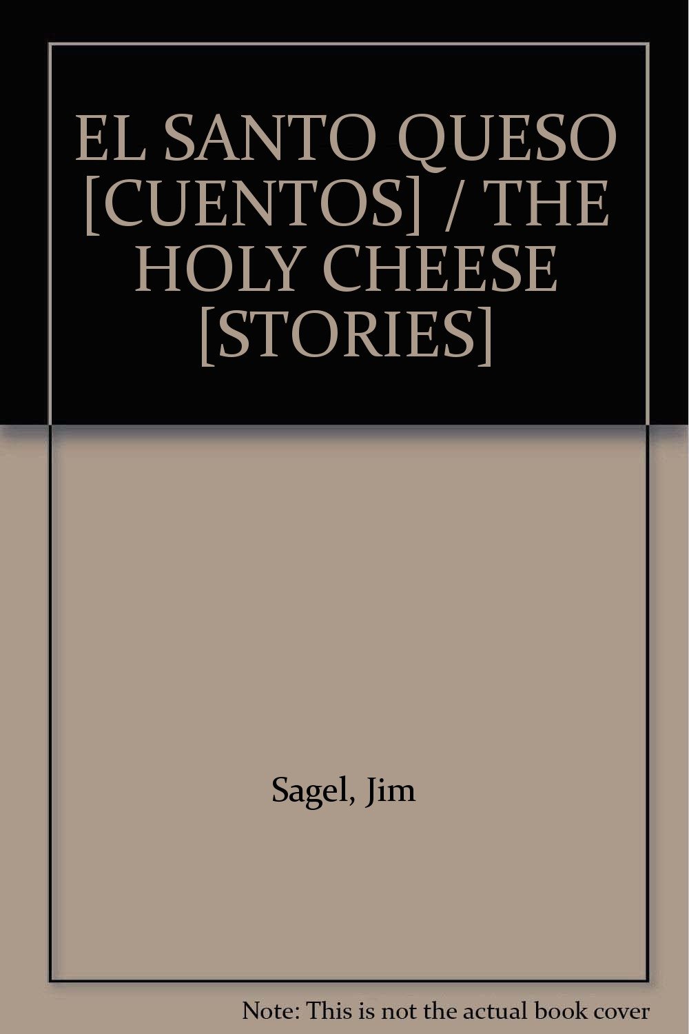 El Santo Queso: The Holy Cheese by Jim Sagel | Goodreads