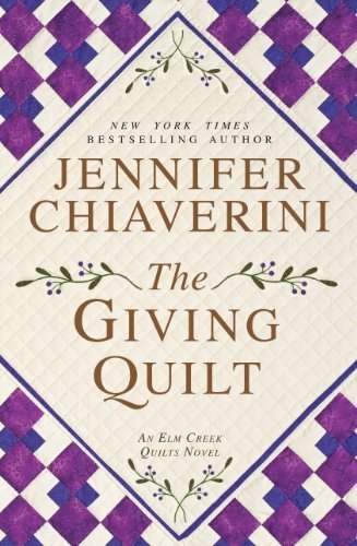 The Giving Quilt (An Elm Creek Quilts Novel: Thorndike Press Large ...