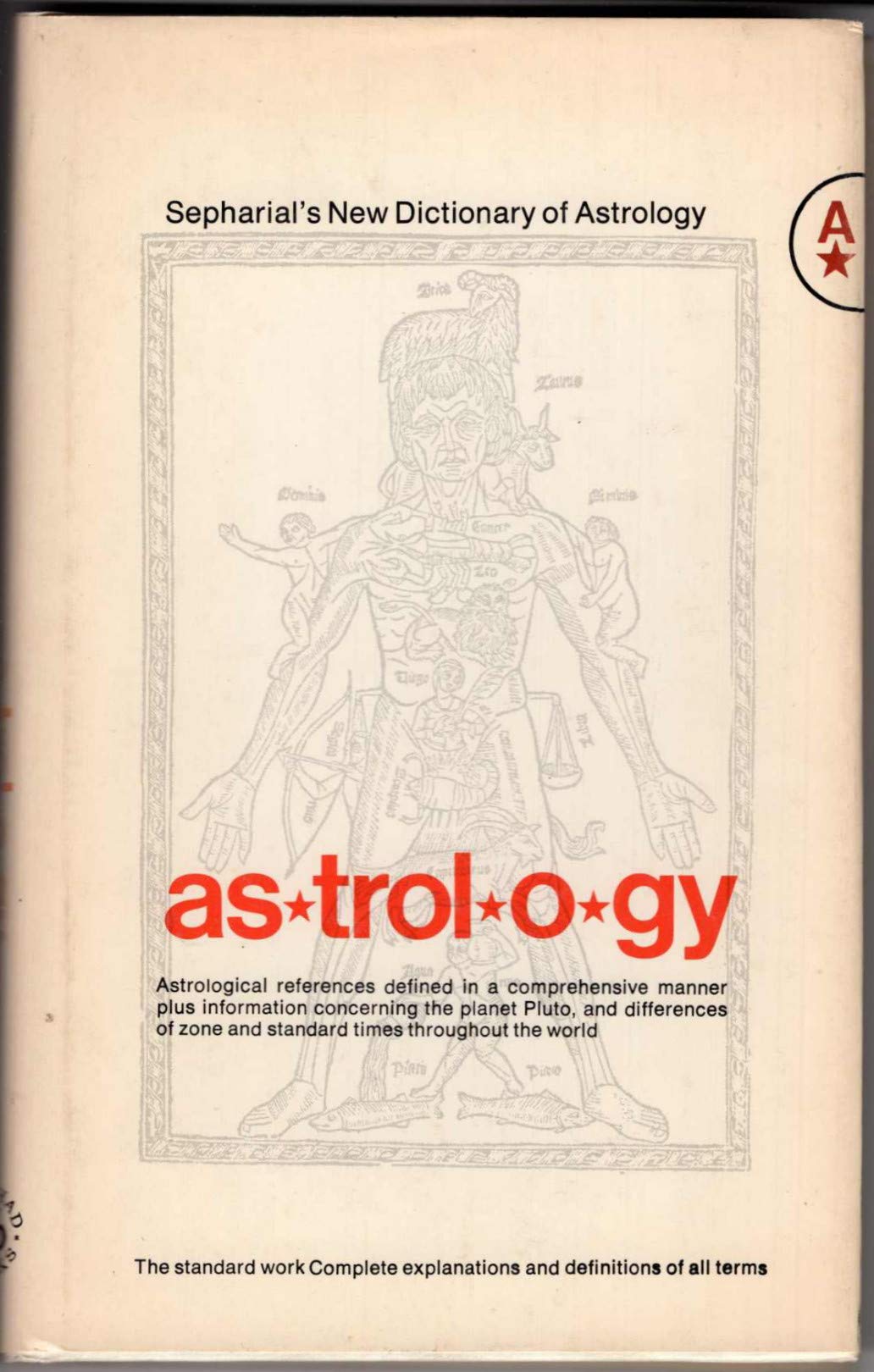 Sepharial's New Dictionary of Astrology: In Which All Technical and ...