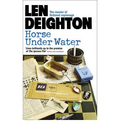 [(Horse Under Water * *)] [Author: Len Deighton] published on by Len ...
