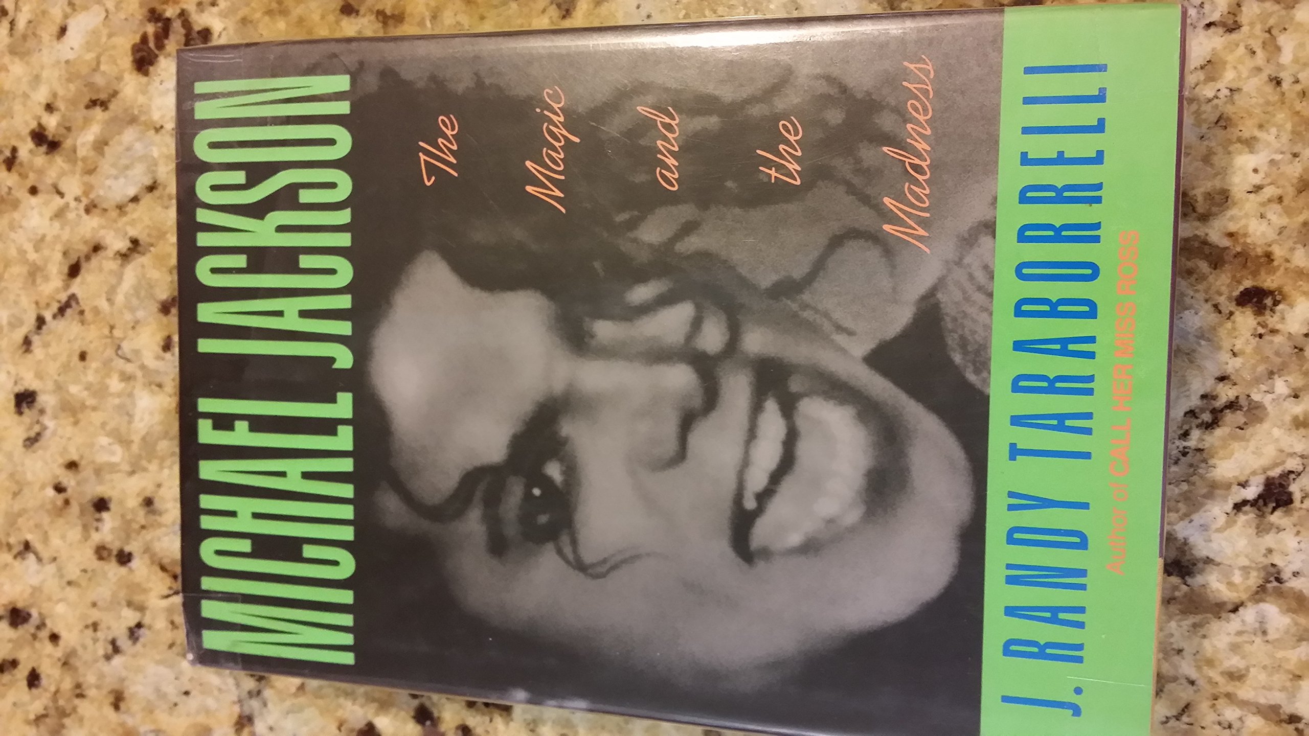 Michael Jackson The Magic & The Madness by J. Randy Taraborrelli ...