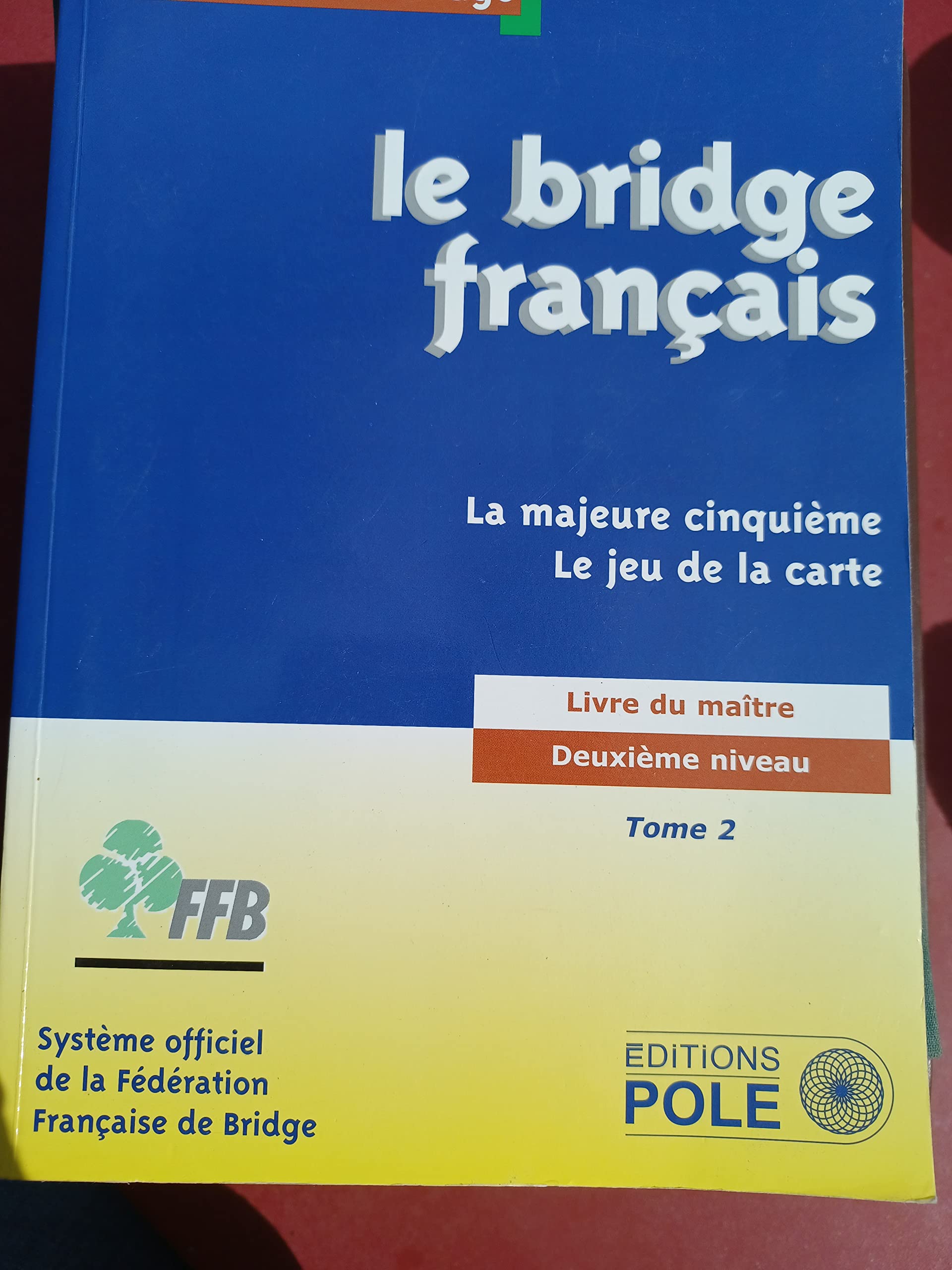 Le Bridge Français : Livre Du Maître - Deuxième Niveau - La Majeure ...