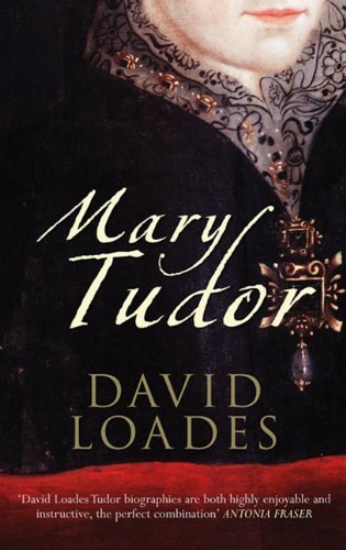 MARY TUDOR by David Loades (2012-12-04) by unknown author | Goodreads