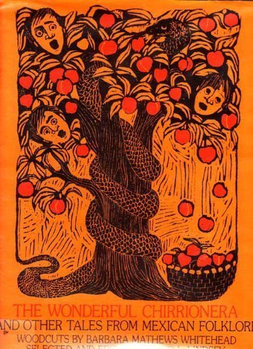 The Wonderful Chirrionera and Other Tales from Mexican Folklore by ...