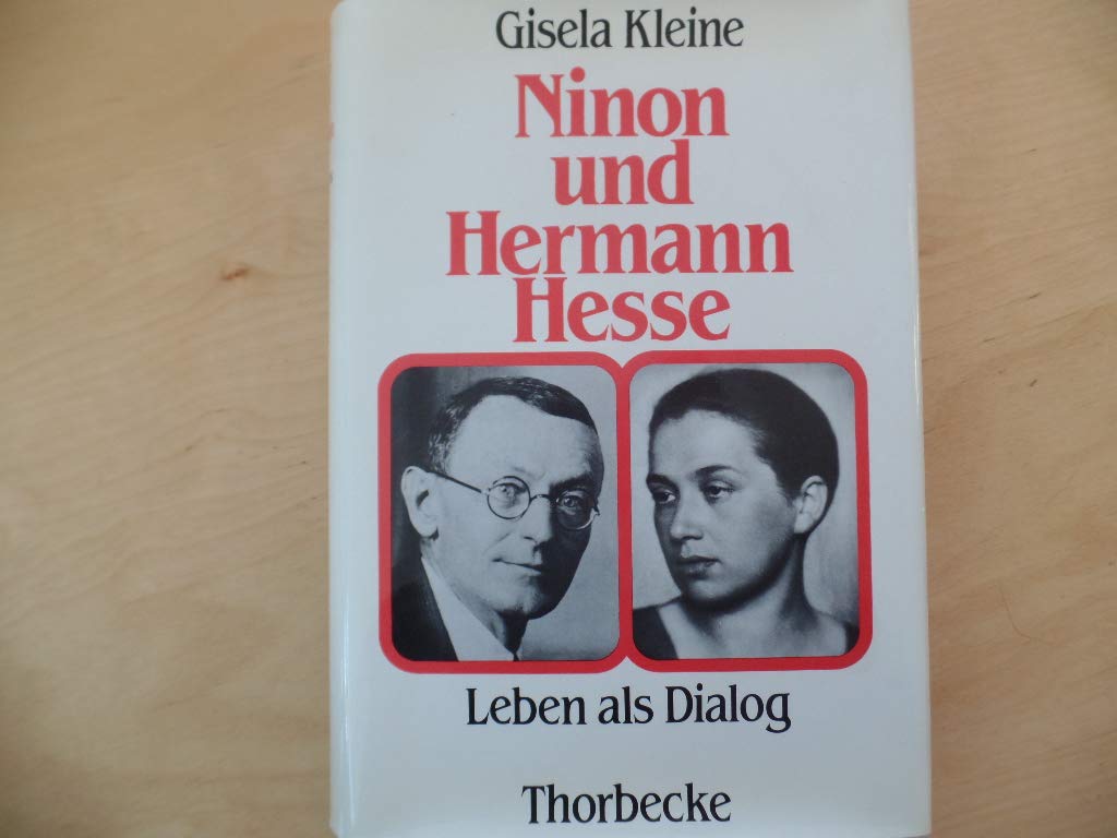 Ninon und Hermann Hesse: Leben als Dialog by Gisela Kleine | Goodreads