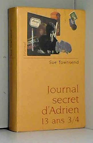 Journal secret d'Adrien, 13 ans 3/4 by Sue Townsend | Goodreads