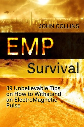 EMP Survival: 39 Unbelievable Tips on How to Withstand an ...