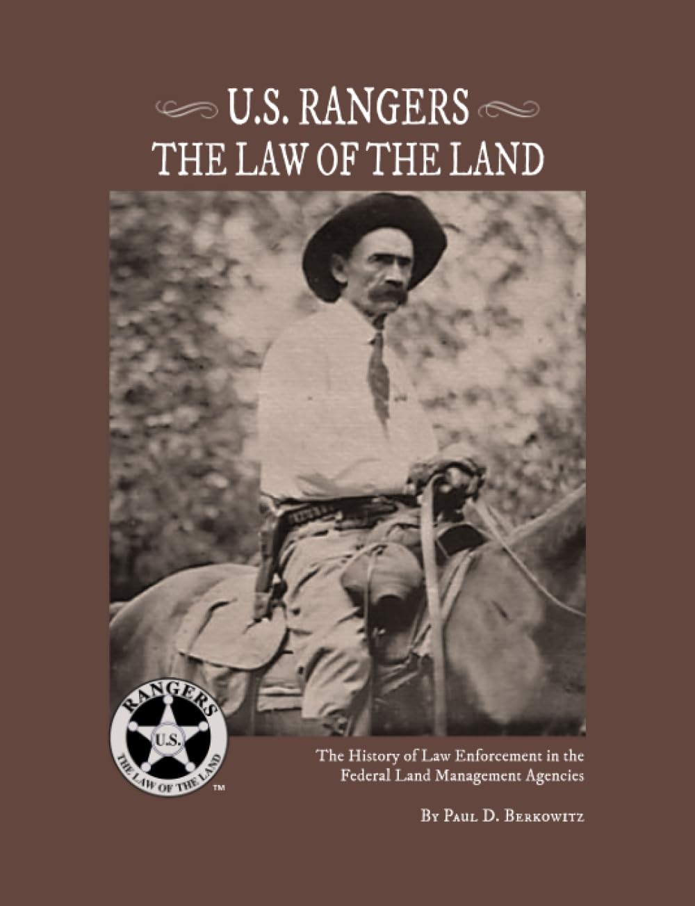 U.S. Rangers - The Law of the Land: The History of Law Enforcement in ...