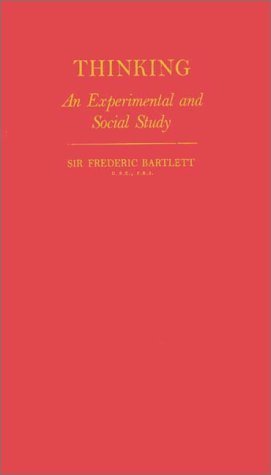 Thinking: An Experimental and Social Study by Bartlett, Frederic C ...