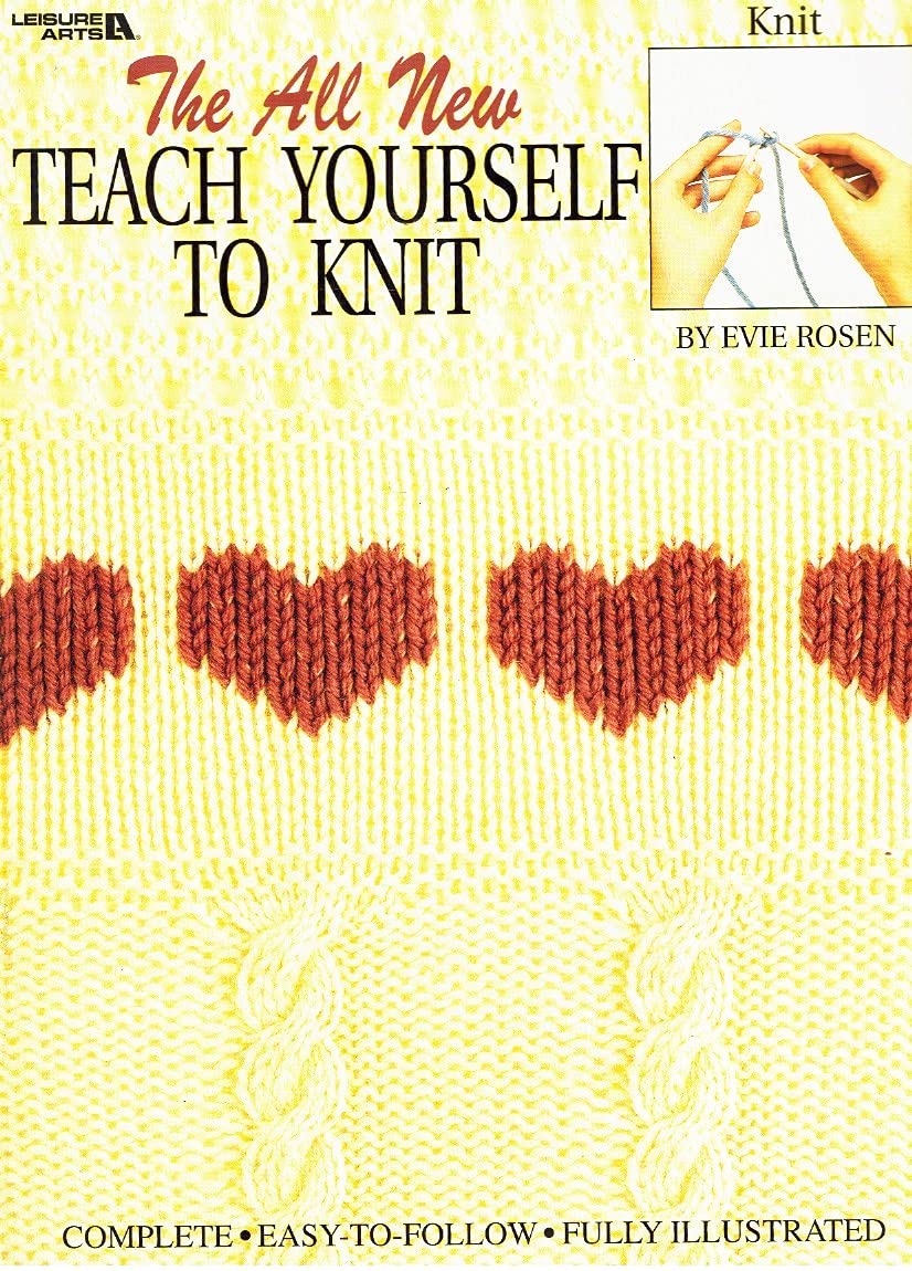 The All New Teach Yourself to Knit by Evie Rosen | Goodreads
