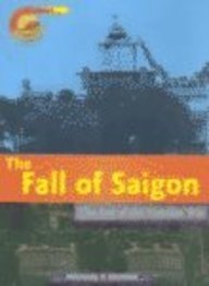 The Fall of Saigon: The End of the Vietnam War by Michael V. Uschan ...