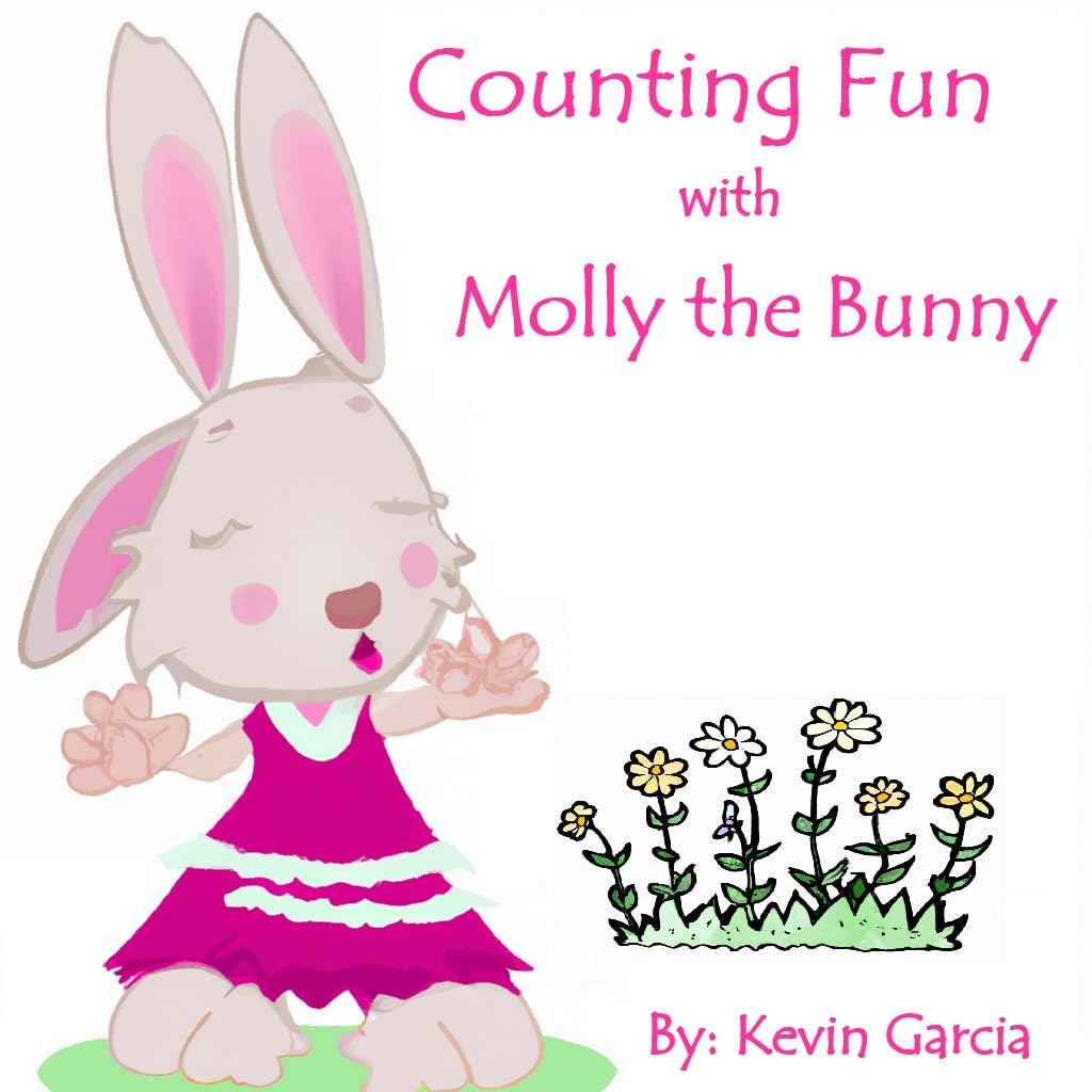 Counting Fun with Molly the Bunny by Kevin Garcia | Goodreads
