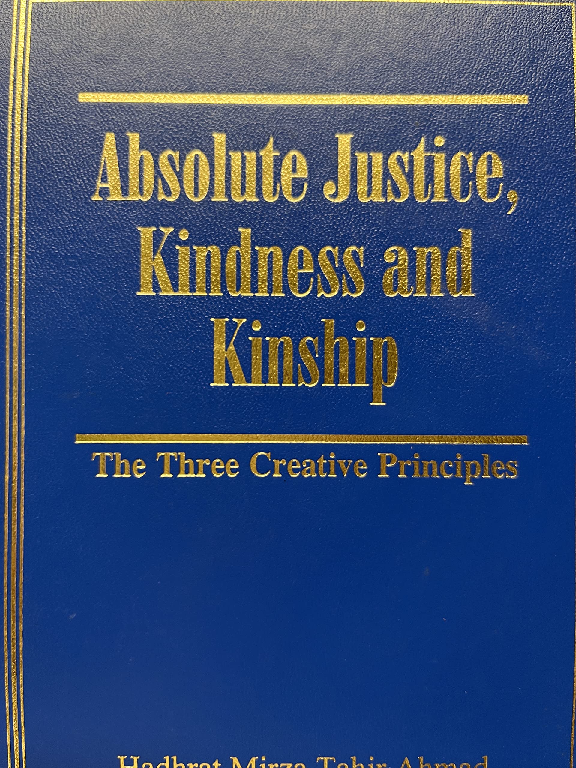 Absolute justice, kindness and kinship: The three creative principles ...