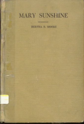 Mary Sunshine by Bertha B. Moore | Goodreads