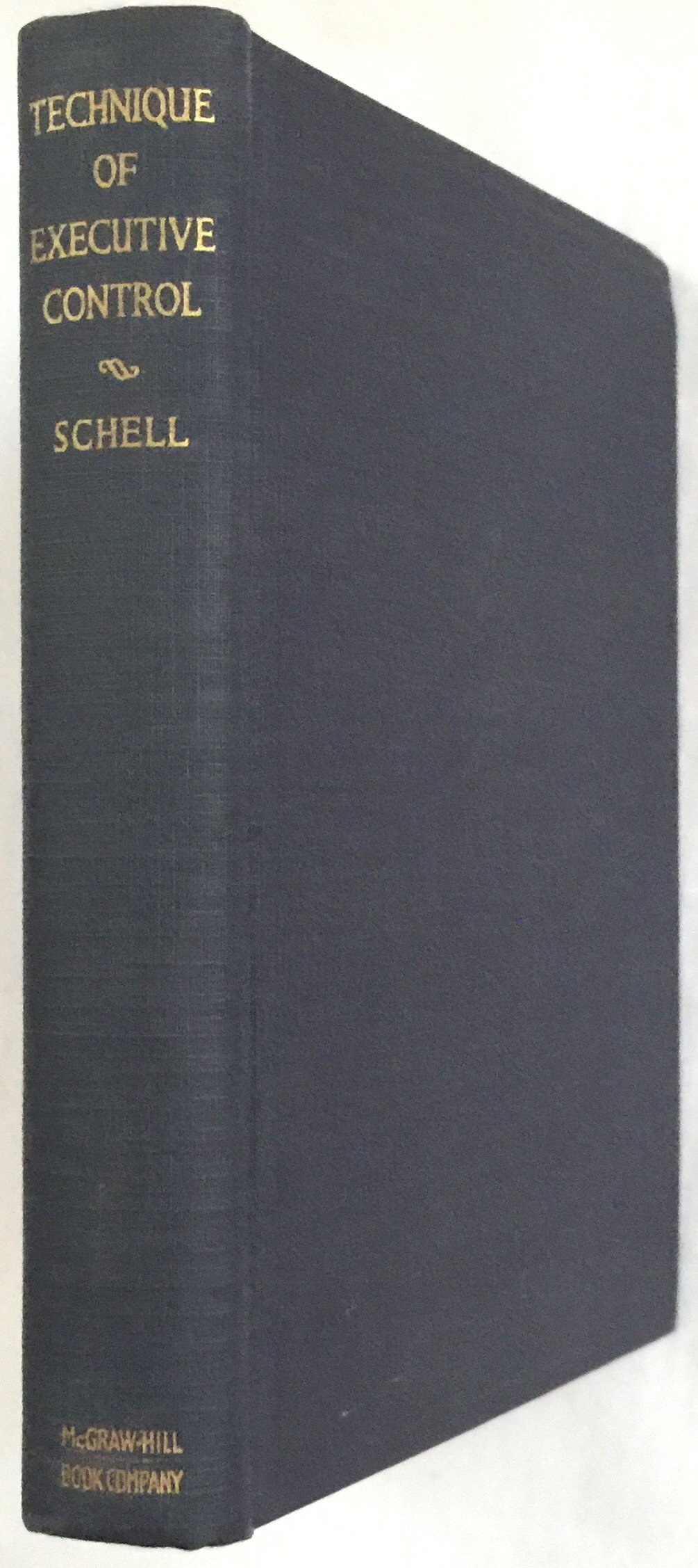 The Technique of Executive Control by Erwin H. Schell | Goodreads