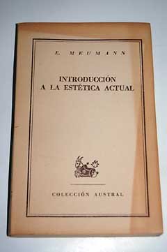 Introducción a la estética actual by Ernst Meumann | Goodreads