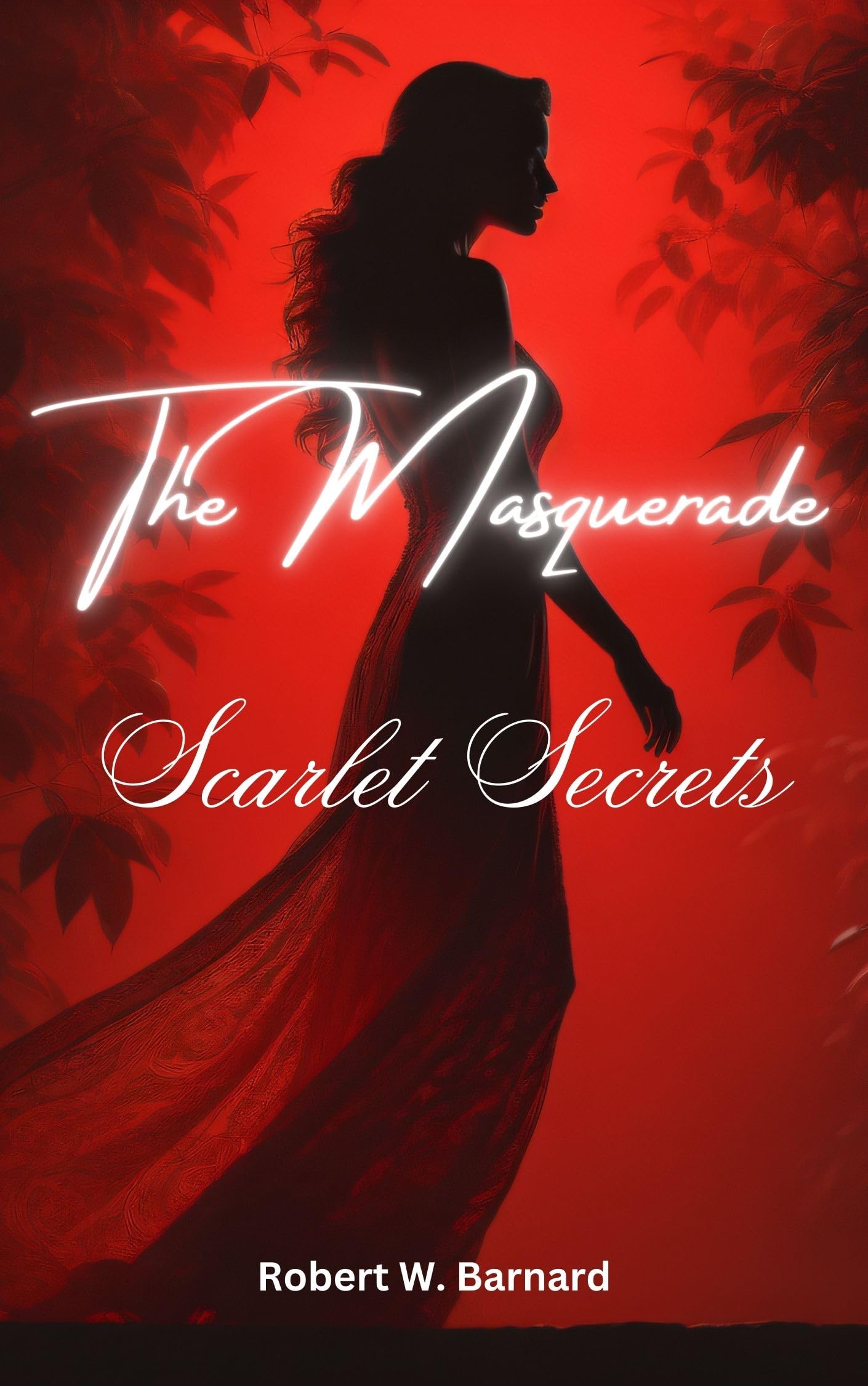 The Masquerade: Scarlet Secrets by Robert William Barnard | Goodreads