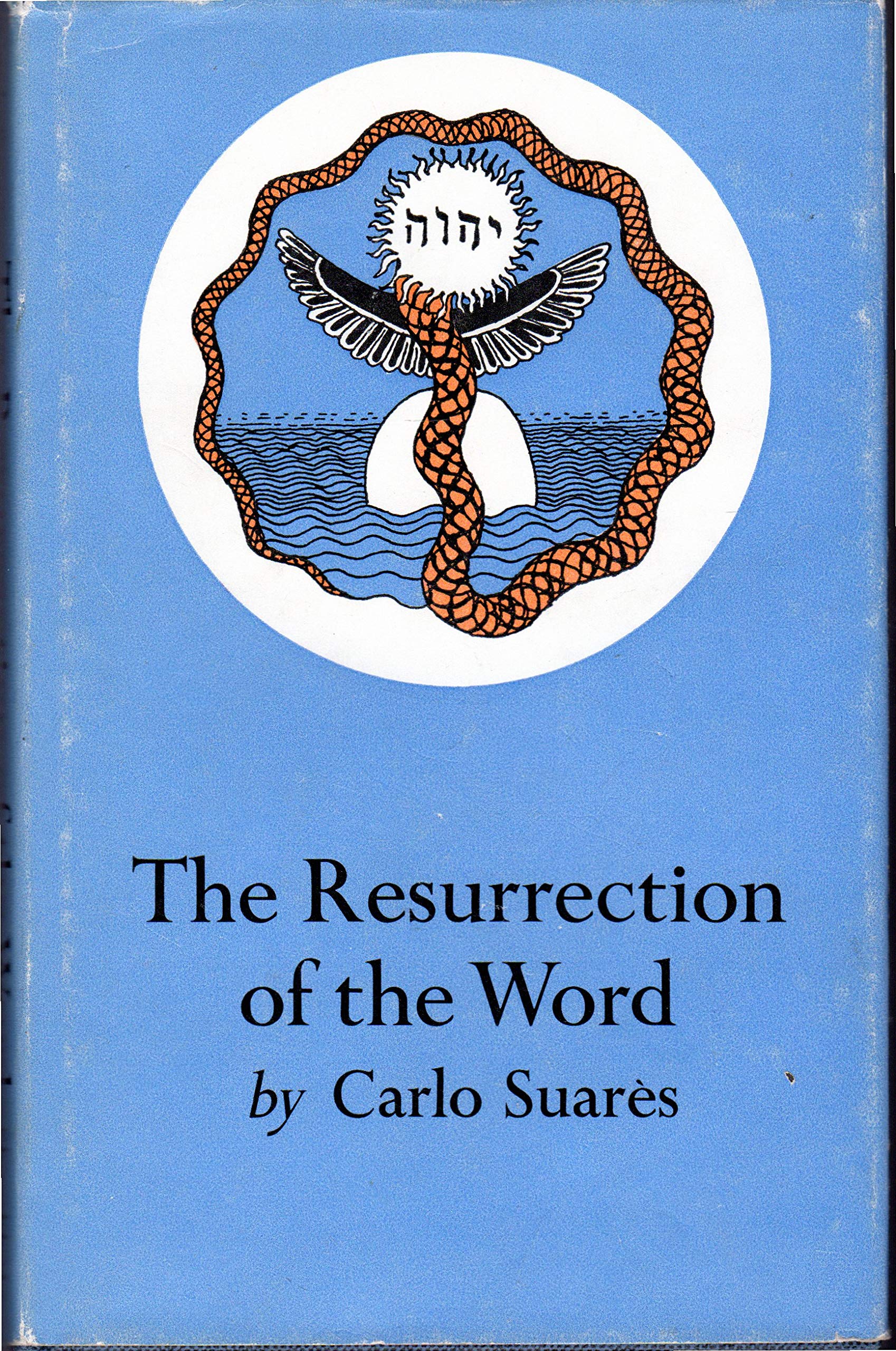 The Resurrection of the Word by Carlo Suarès | Goodreads