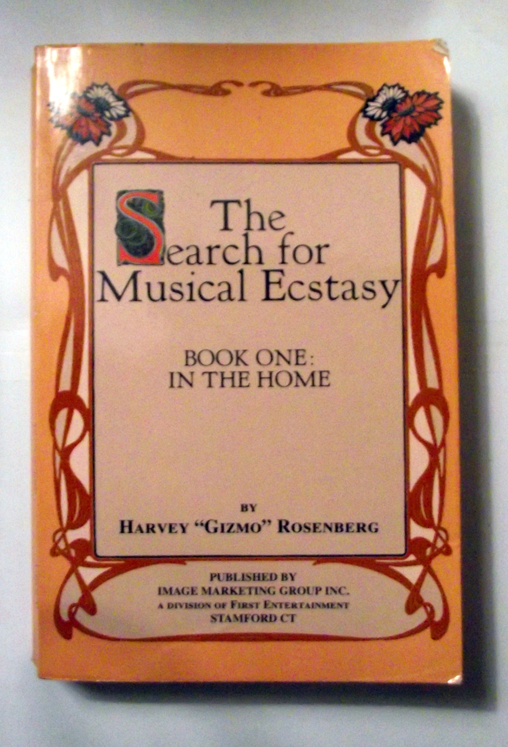 The Search for Musical Ecstasy by Harvey "Gizmo" Rosenberg | Goodreads