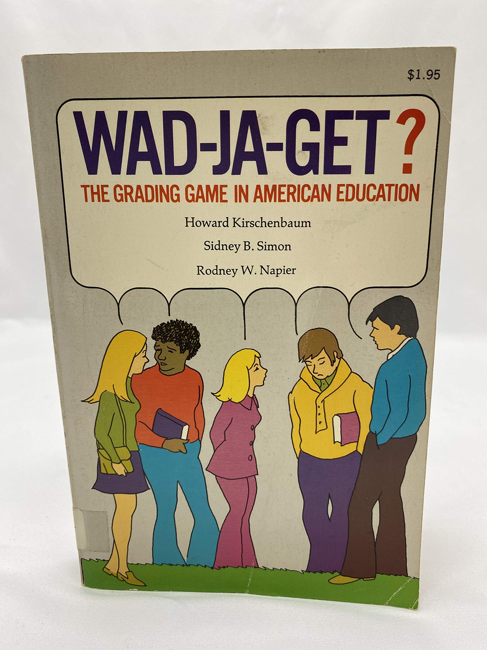 Wad-Ja-Get? : The Grading Game in American Education by Howard; Simon ...