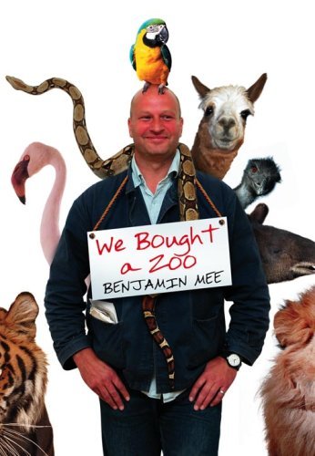 We Bought a Zoo by Benjamin Mee | Goodreads