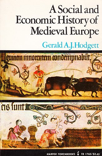 A Social and Economic History of Medieval Europe by Gerald A. Hodgett ...