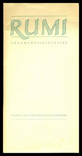 Rumi--Fragments, Ecstasies by Jalal ad-Din Muhammad ar-Rumi | Goodreads
