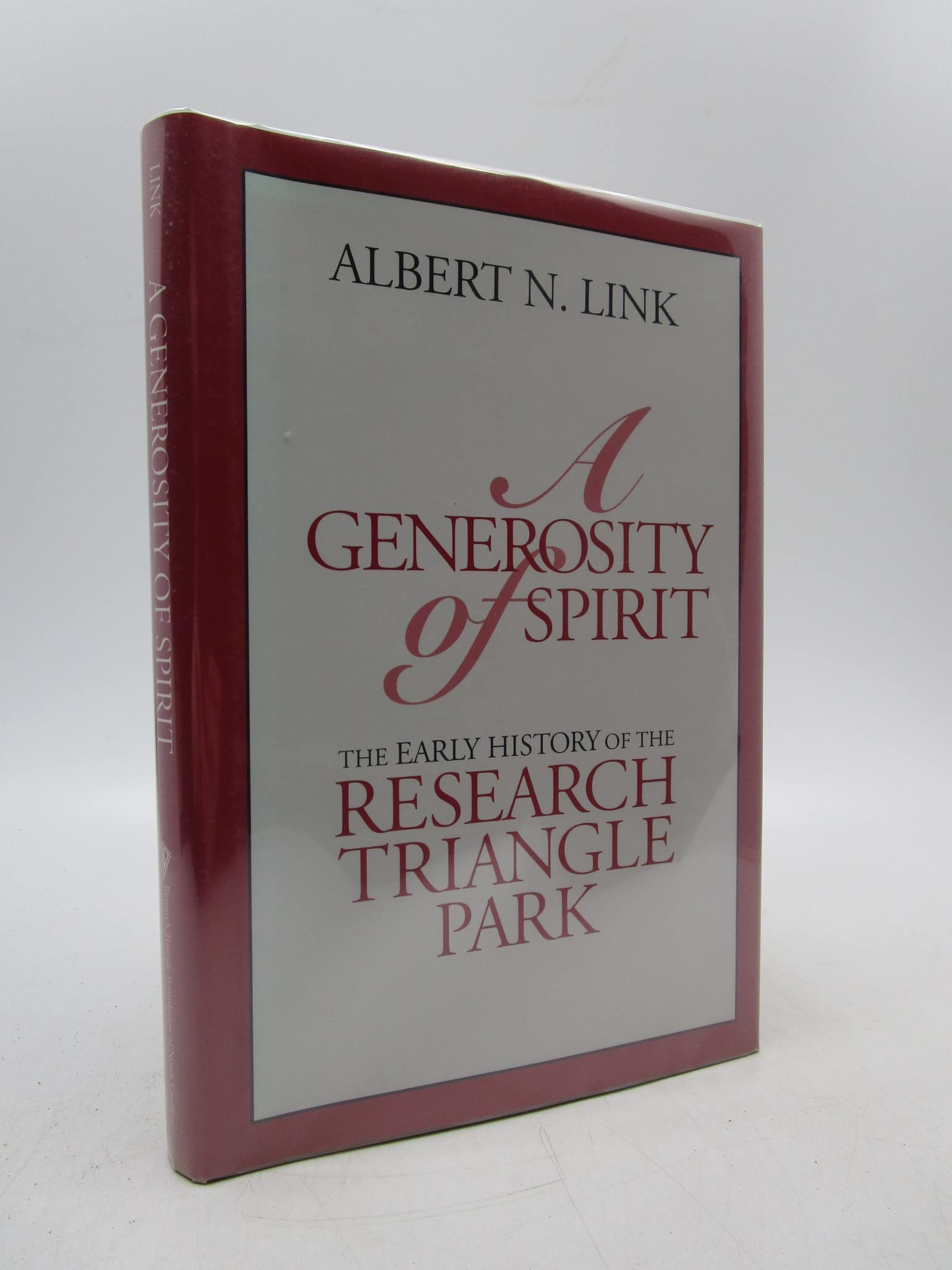 A Generosity of Spirit: The Early History of the Research Triangle Park ...