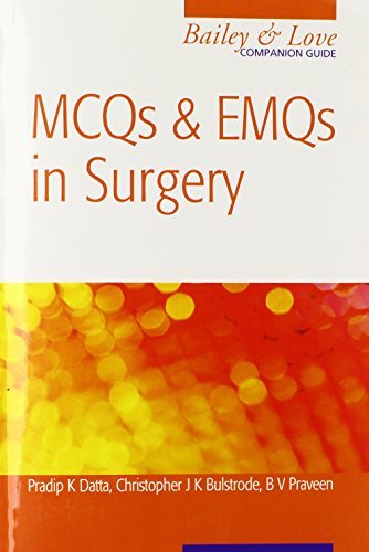 MCQs and EMQs in Surgery: A Bailey & Love Companion Guide (Hodder ...