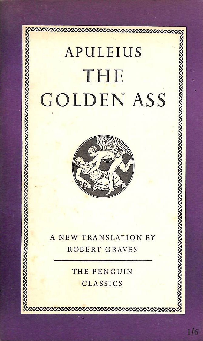 Apuleius. The Golden Ass by Robert Graves | Goodreads