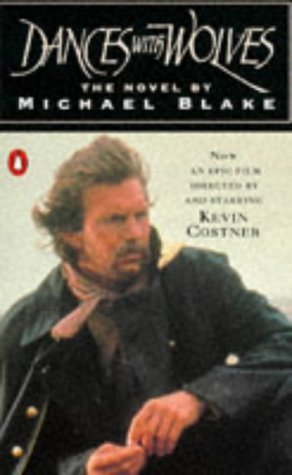 Dances with Wolves by Michael Blake (1991-02-07) by Michael Blake ...