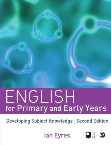 English for Primary and Early Years: Developing Subject Knowledge (Developing Subject Knowledge ...
