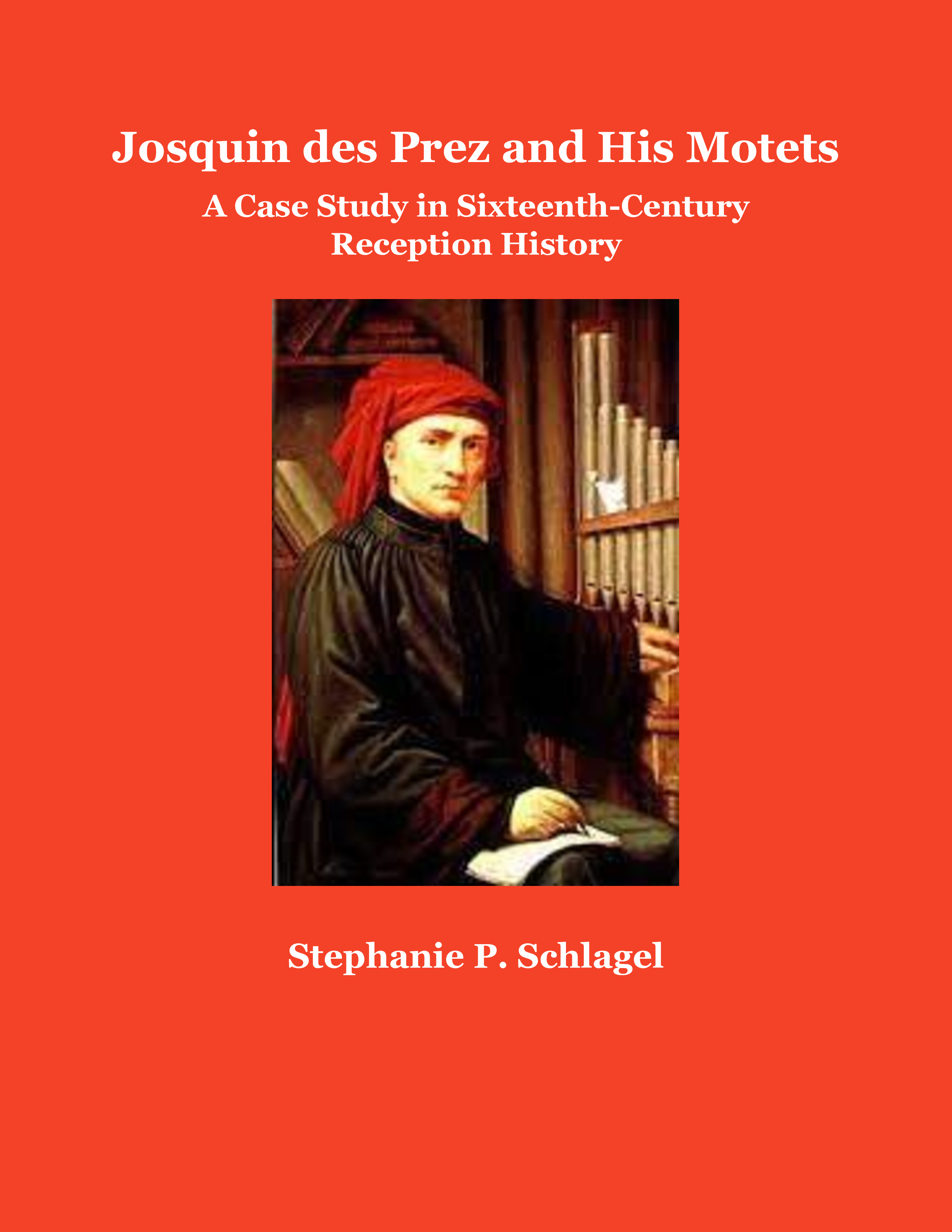Josquin des Prez and His Motets: A Case Study in Sixteenth-Century ...