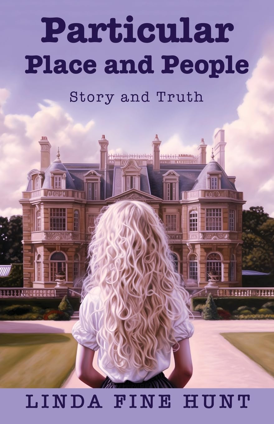 Particular Place and People by Linda Fine Hunt | Goodreads