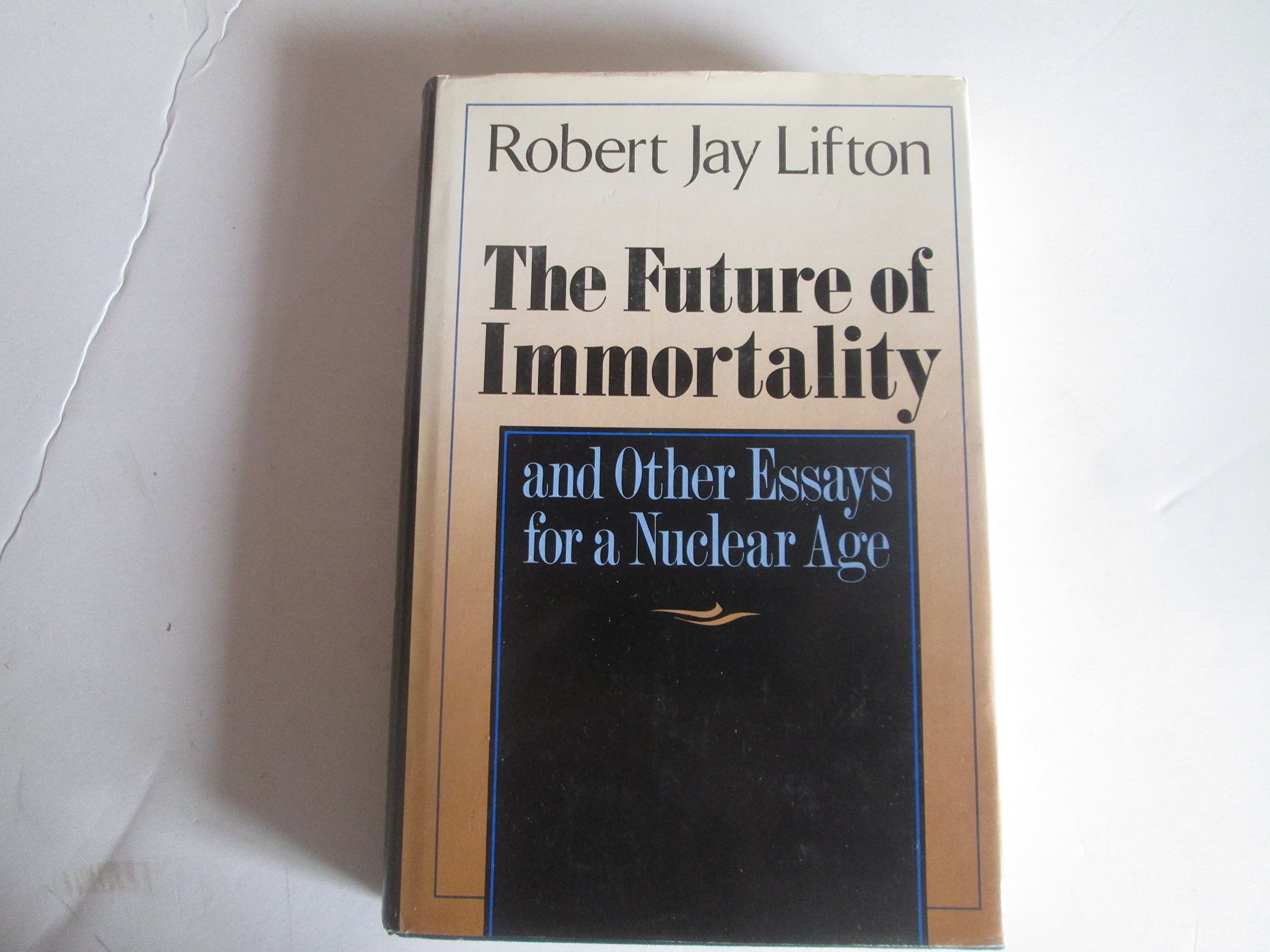 Future Of Immortality by Robert Jay Lifton | Goodreads
