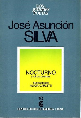 NOCTURNO Y OTROS POEMAS. by José Asunción Silva | Goodreads
