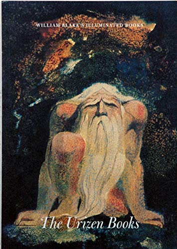 William Blake's Illuminated Books: The Urizen Books: Urizen, Book of Los and Ahania Vol 6 ...